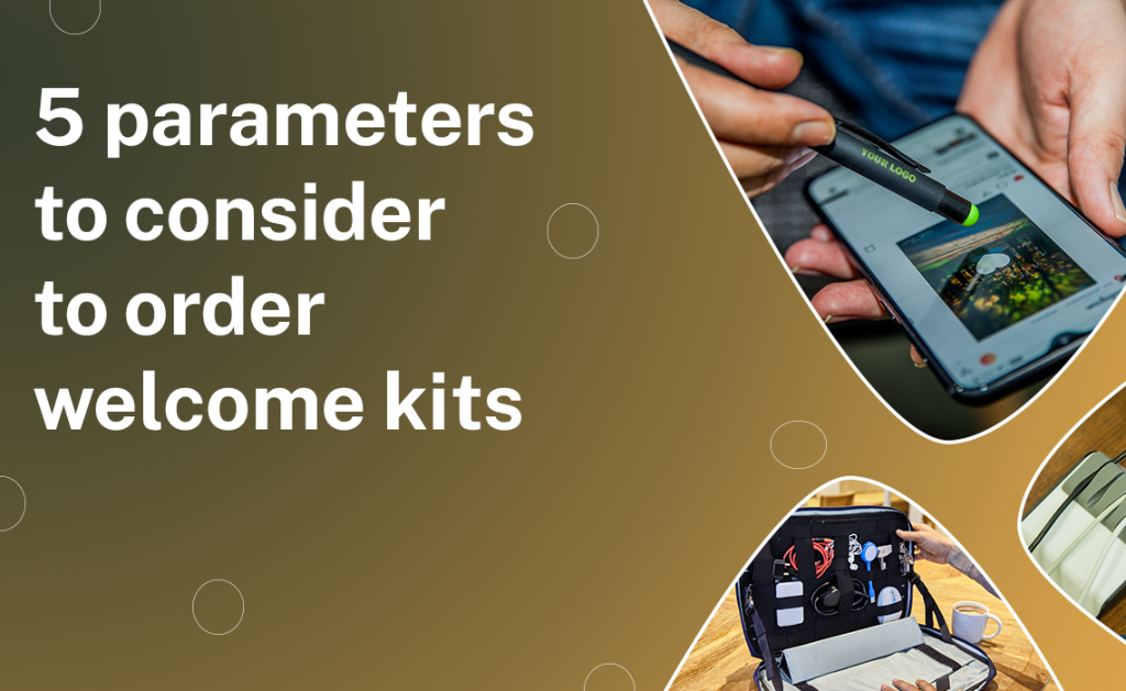 5 parameters to consider to order welcome kits | Kambar